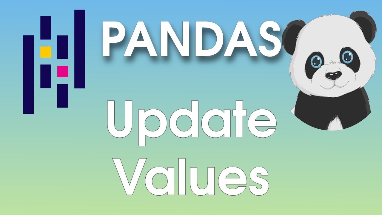 Python Pandas Tutorial Update Dataframe Youtube