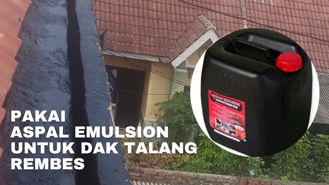 Dak talang Rembes pakai Aspal emulsion - YouTube
