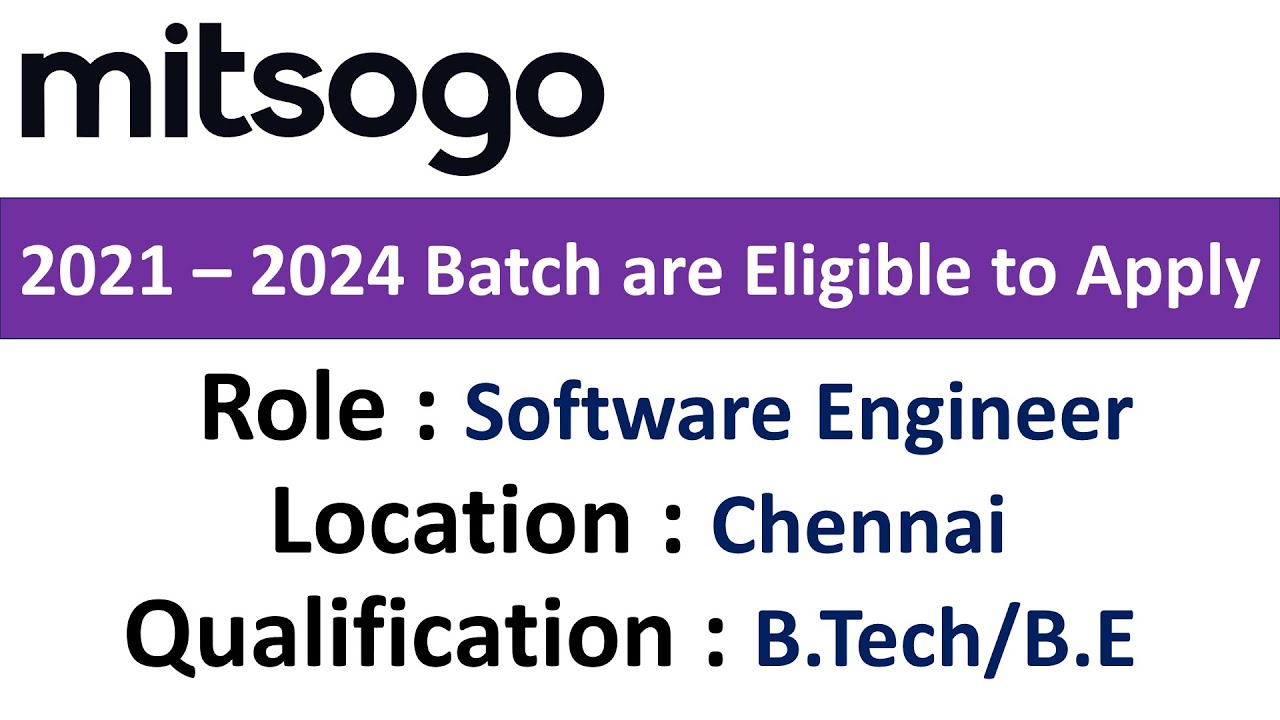 Mitsogo Hiring Software Engineer in Chennai I 2021 – 2024 I Batch are Eligible to Apply - YouTube