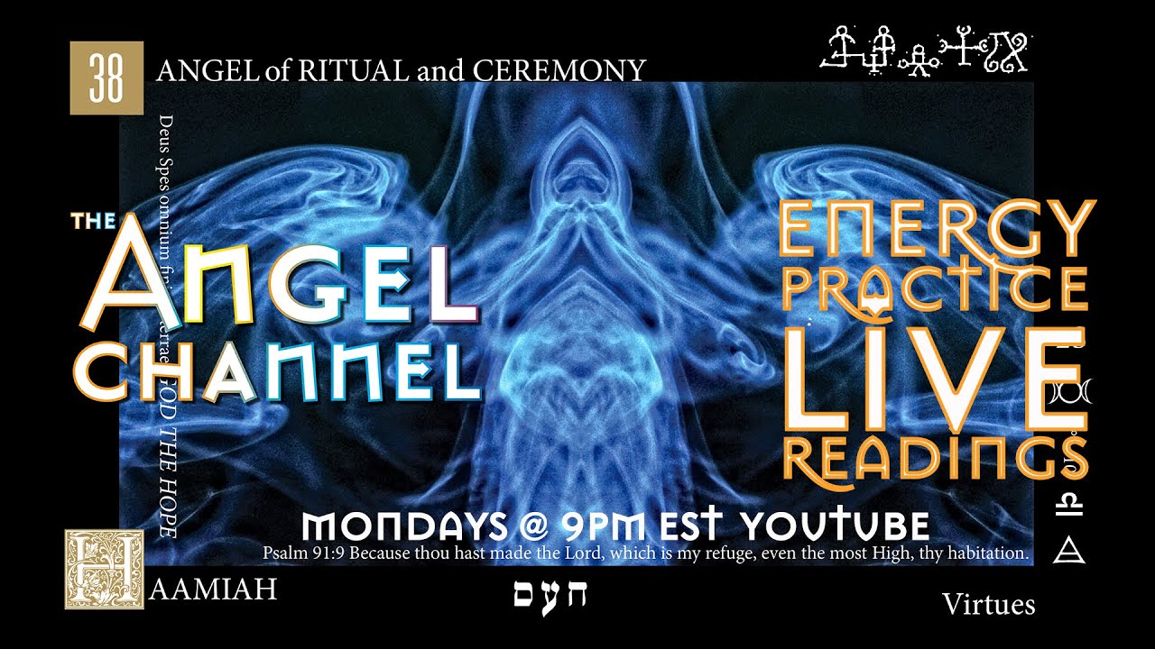 The Angel Channel Episode #38-ANGEL of RITUAL and CEREMONY - YouTube