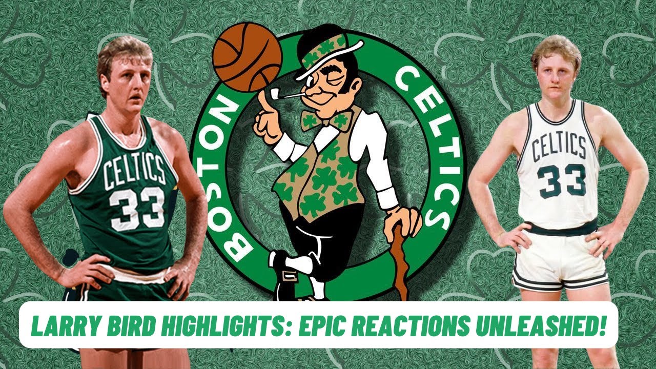 Larry Bird Highlights: Epic Reactions Unleashed! - YouTube