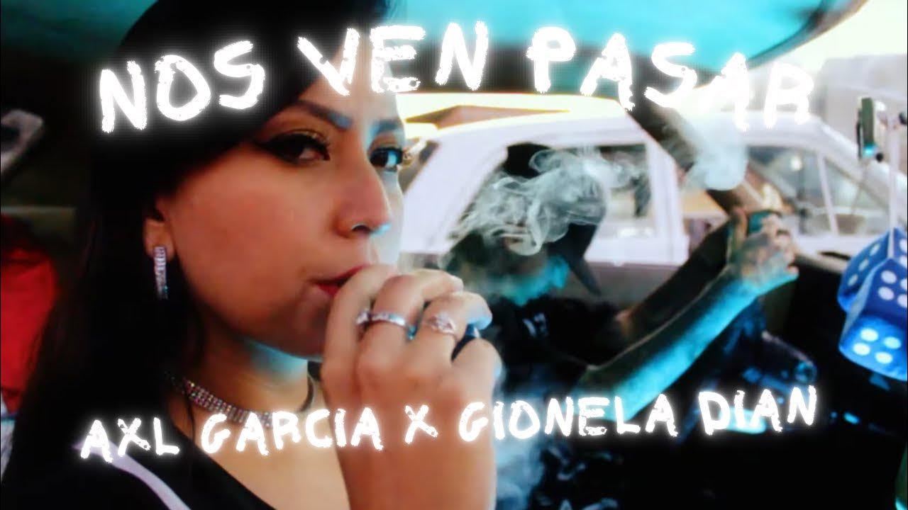 NOS VEN PASAR - GIONELA DIAN X AXL GARCIA (OLDIES RAP) 2025 - YouTube