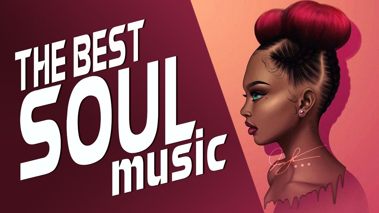 New Soul Music Mix- The Very Best of Soul / R&b Music - Top Hit Soul ...