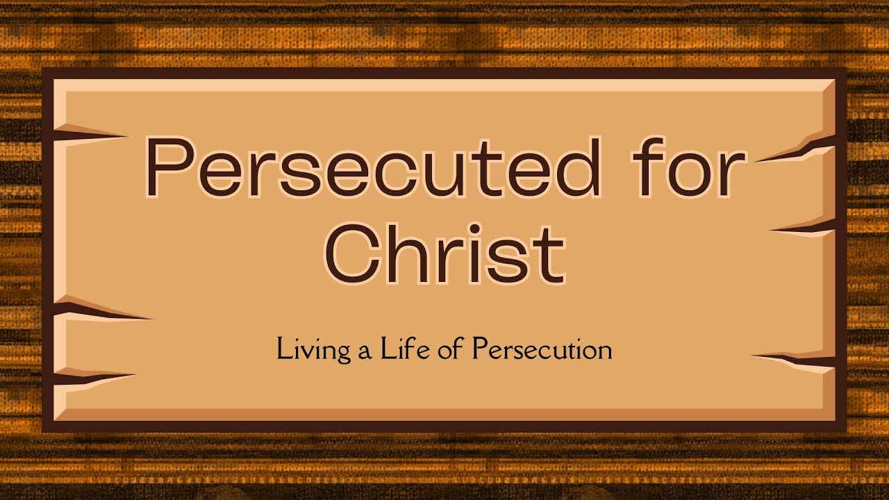 9/8/24 | Persecuted for Christ - Living a Life of Persecution - YouTube