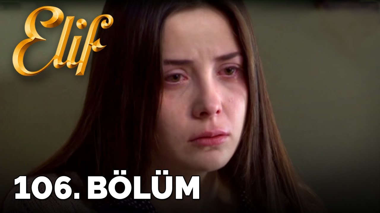 Elif - 106. Bölüm (HD) - YouTube