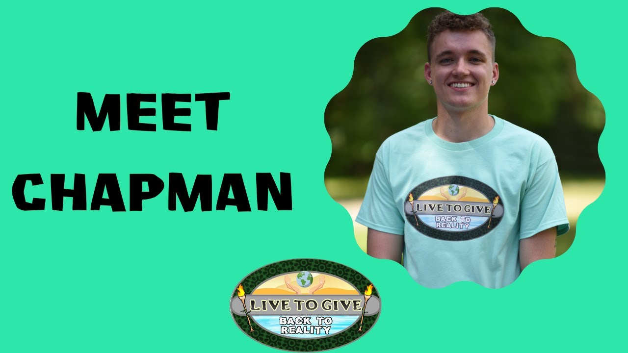 Meet Chapman - Live to Give: Back to Reality - YouTube