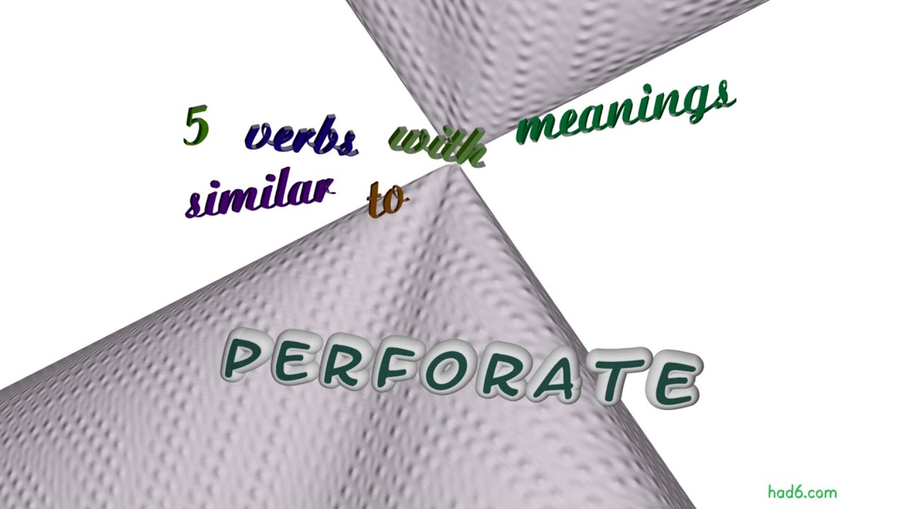 perforate - 7 verbs with the meaning of perforate (sentence examples ...