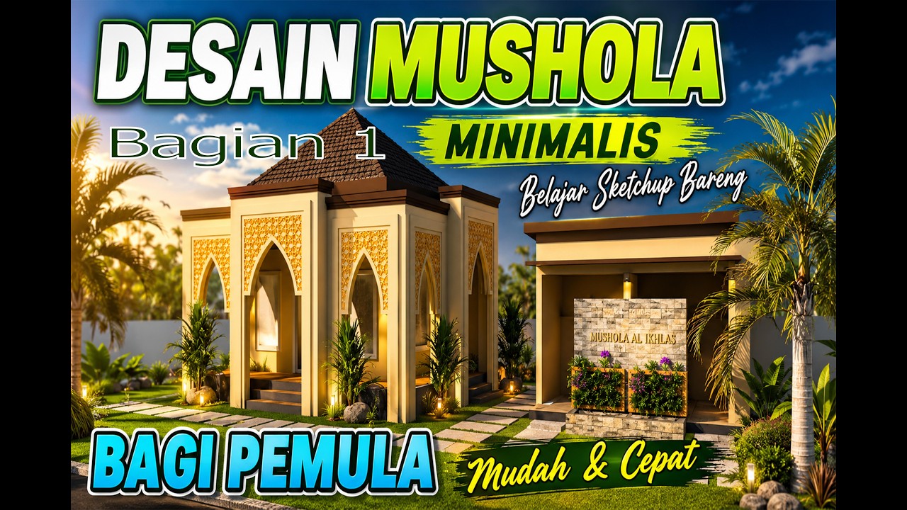 Mudah dan Cepat // Sketchup Tutorials - very easy (Desain Mushola ...