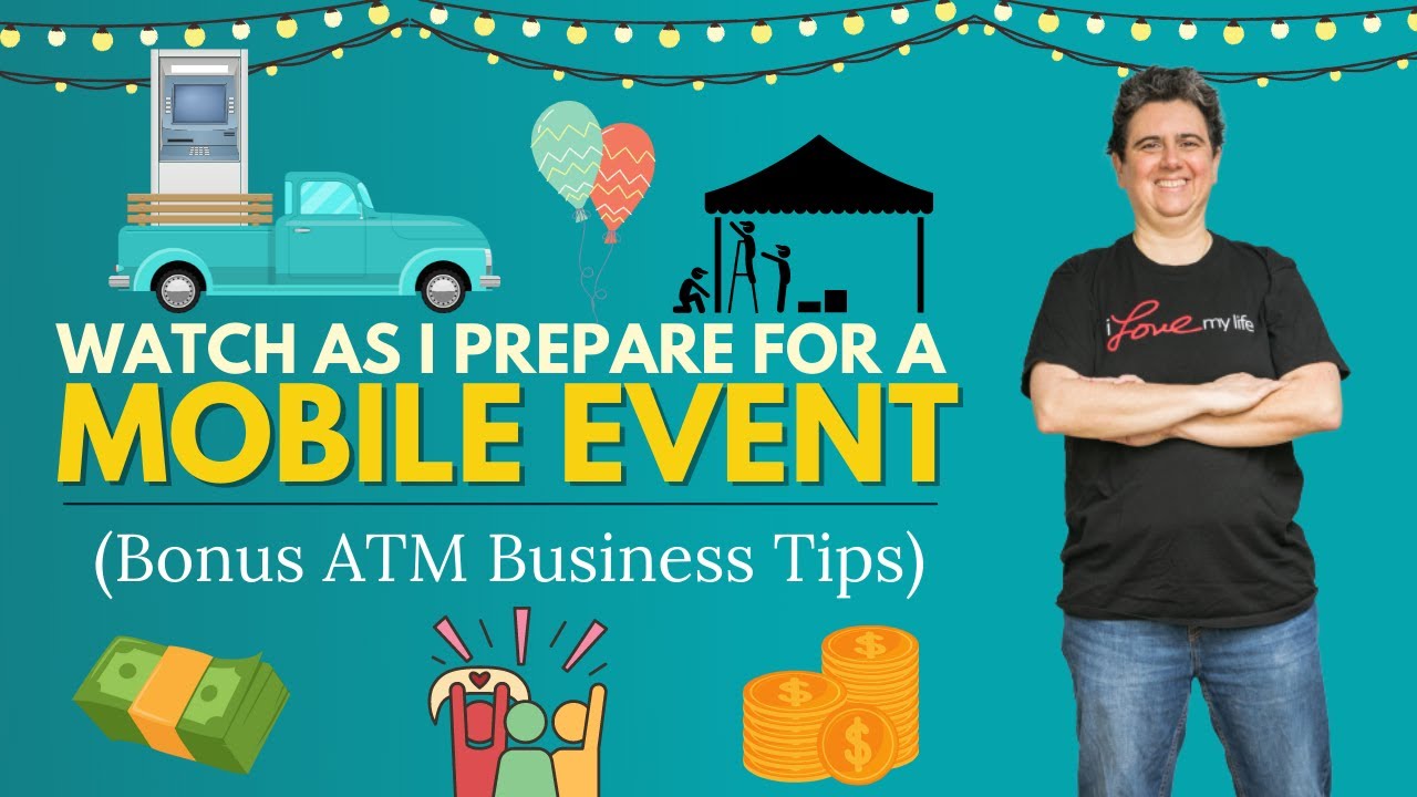 Watch As I Prepare For A Mobile Event (Bonus ATM Business Tips) - YouTube