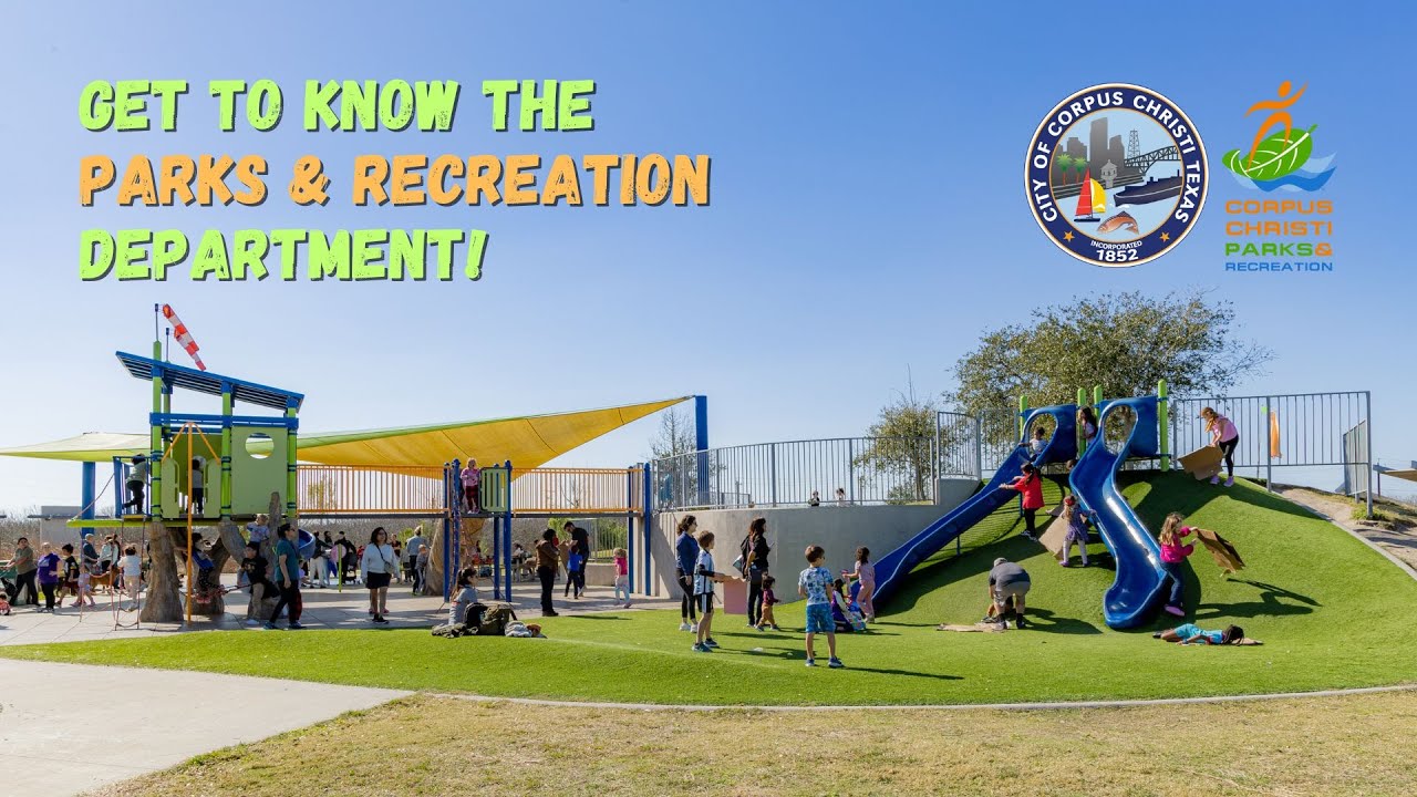 City of Corpus Christi | Get to Know the Parks & Recreation Department ...