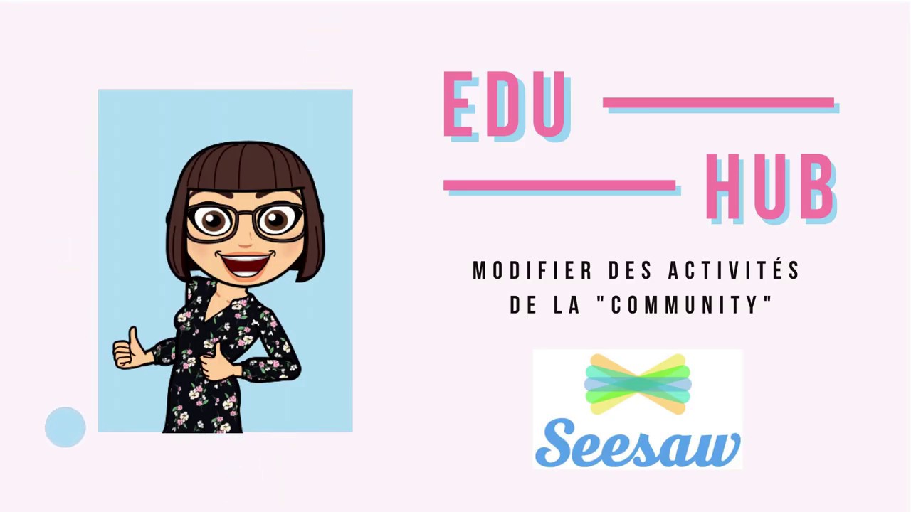 Modifier des activités de la "Community" sur Seesaw - YouTube