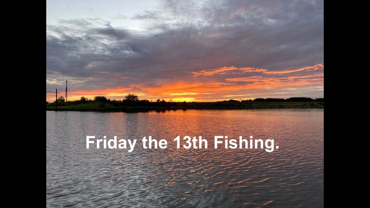 Friday the 13th Fishing - YouTube