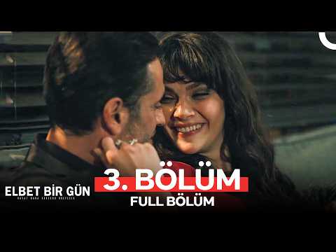 Elbet Bir Gün 3. Bölüm