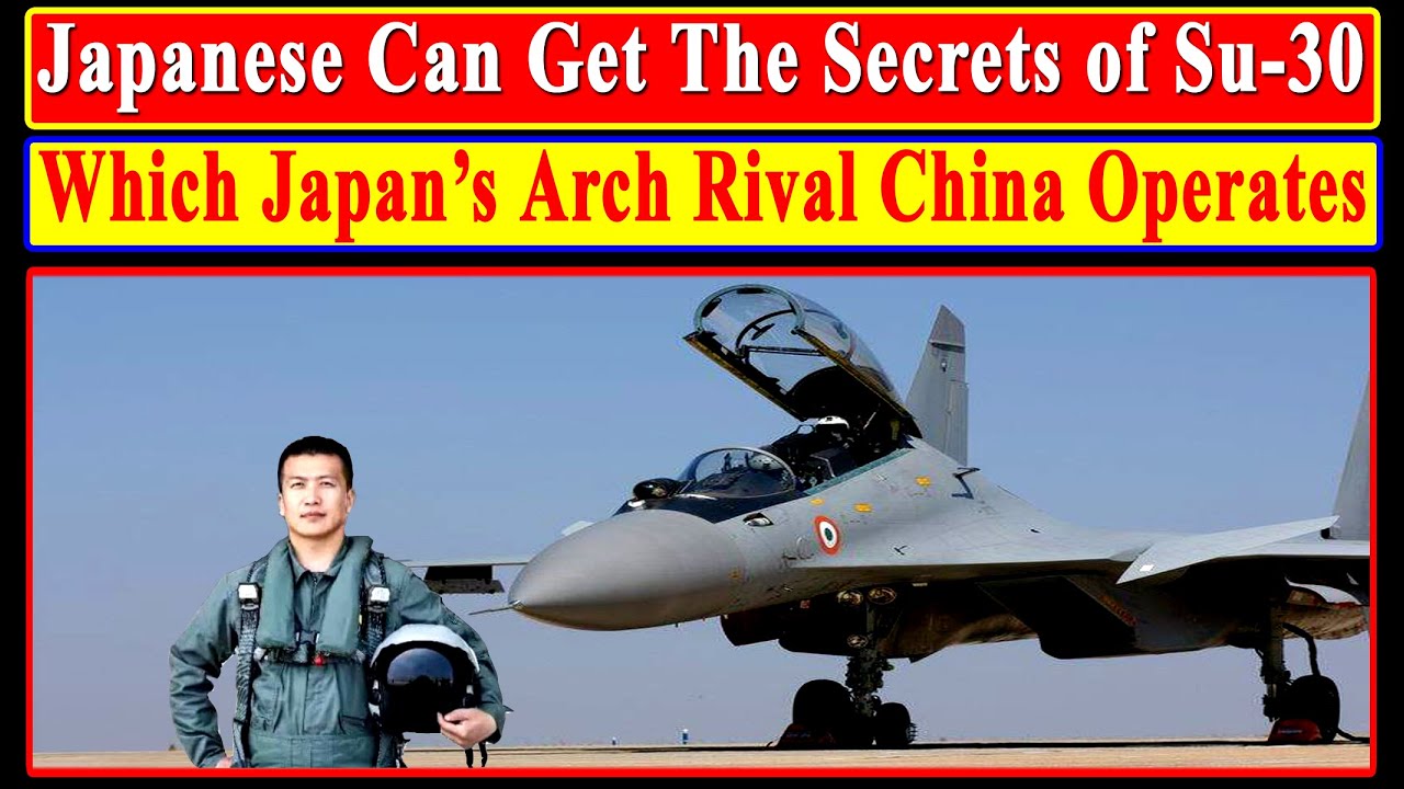 Japanese Pilots can get to the Secrets of the Su-30 Fighter Jets - YouTube