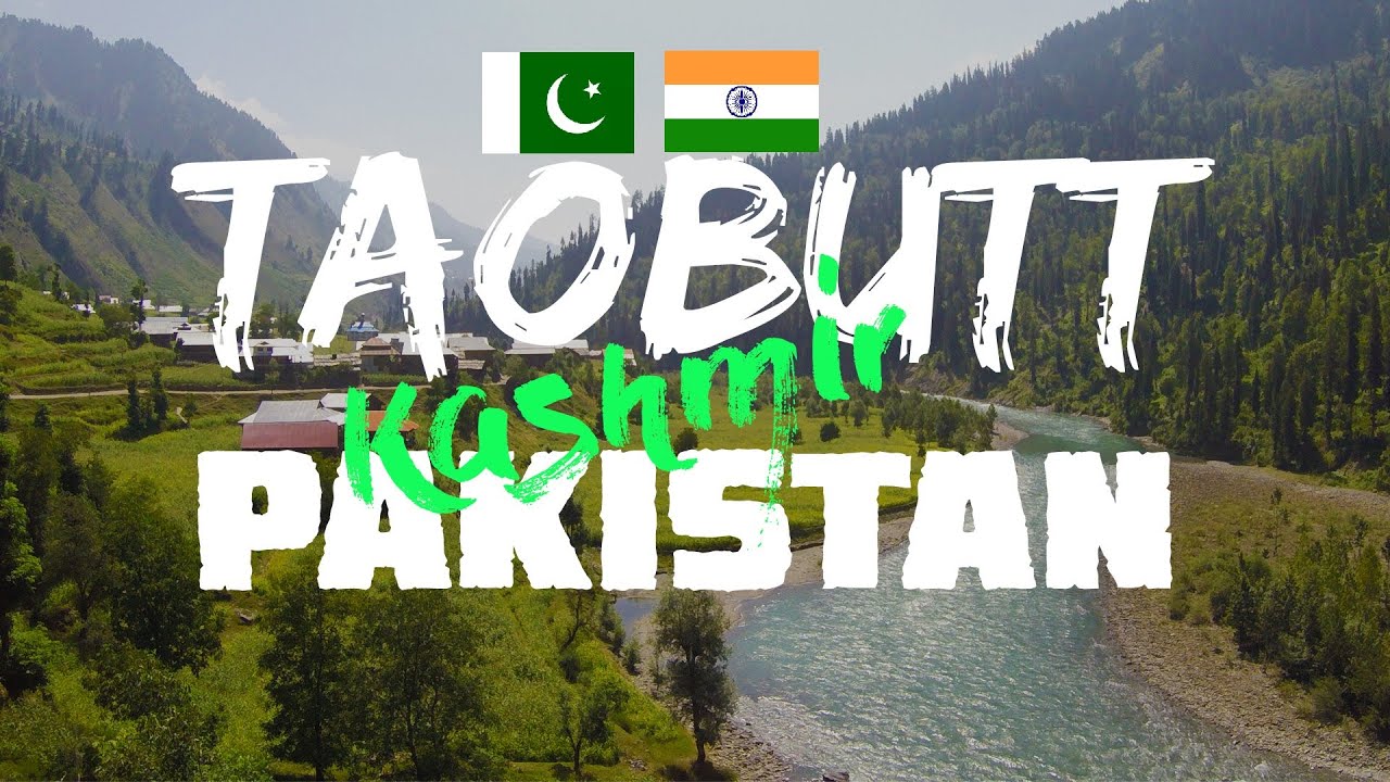 TAO BUTT | India-Pakistan LOC | NEELUM VALLEY KASHMIR | PAKISTAN ...