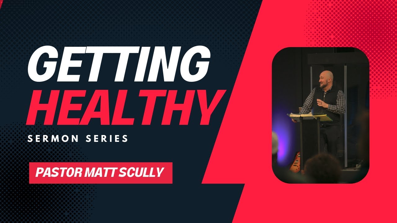 Getting Healthy | Matt Scully | Trinity Church - YouTube