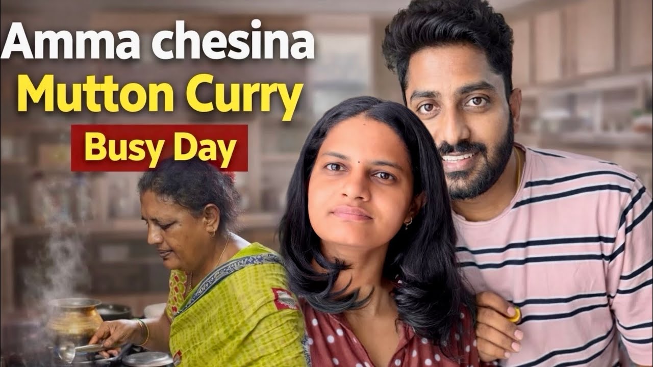 Day 35 | Amma chesina Mutton Curry😋 | Chala works unayi😰 | Couple Talks ...