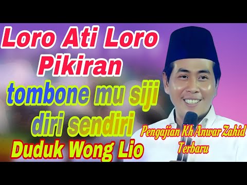 PENGAJIAN KH ANWAR ZAHID TERBARU 2026♥AKEH WONG LORO PIKIR ATI PERKORO TONGGO♥RASAH DI REKEN