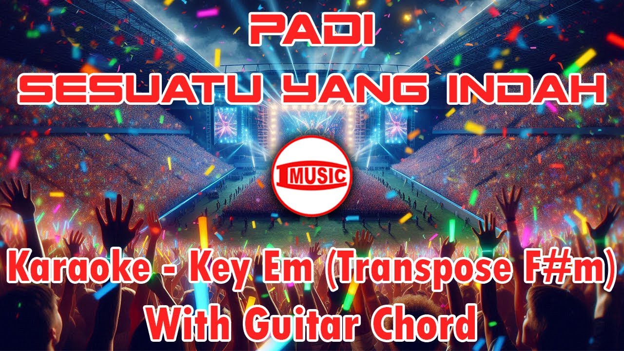 Padi - Sesuatu Yang Indah [Karaoke - Key Em (Transpose F#m) - Guitar Chord] - YouTube Music