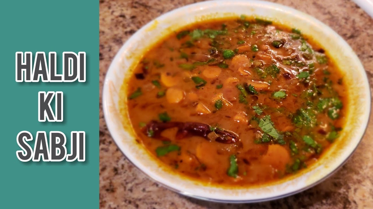 Haldi Ki Sabji Recipe || Kachchi Haldi ki Sabzi || Fresh Turmeric Curry ...