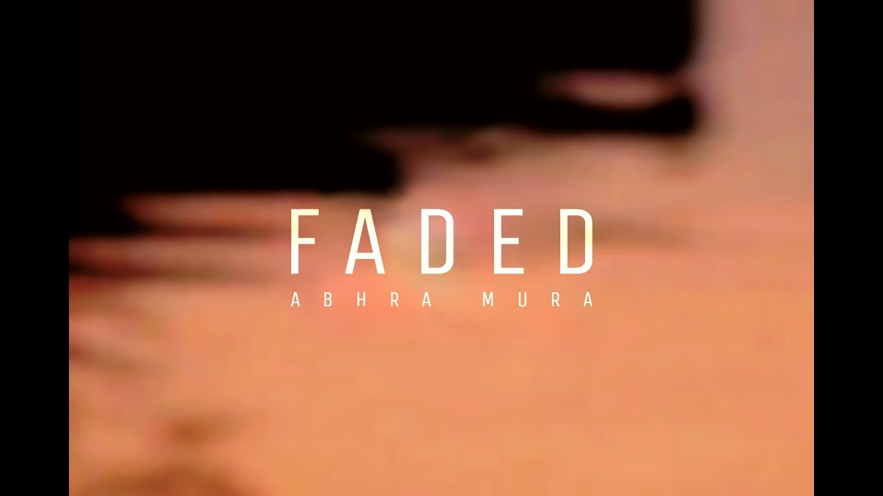 Abhra Mura - Faded - YouTube