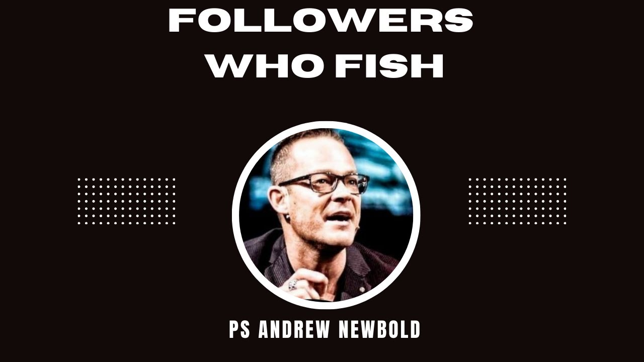 Followers Who Fish - Ps. Andrew Newbold (18th Jan 2025 10AM) - YouTube
