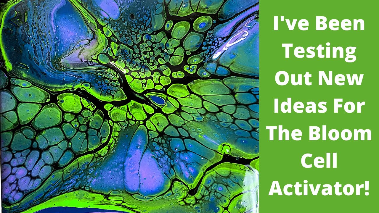 (#91) Testing Out A New Cell Activator For The Bloom Paint Pour ...