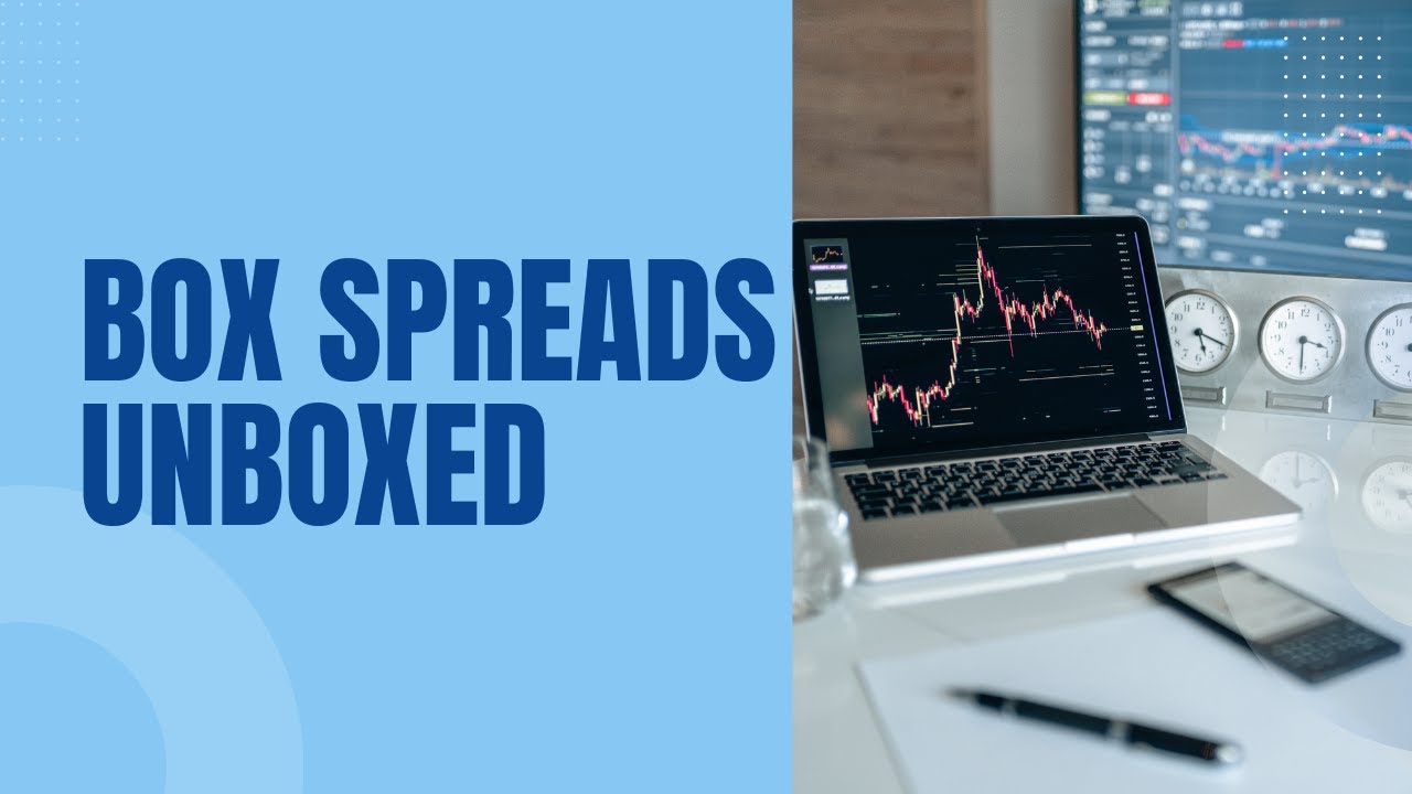 Box Spread Options Explained: The “Synthetic Loan” Strategy Pros Use ...