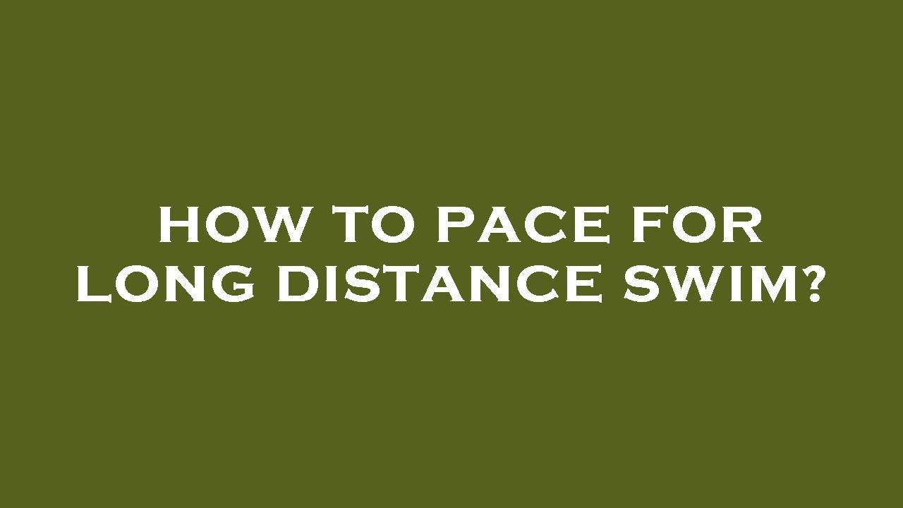 How to pace for long distance swim? - YouTube