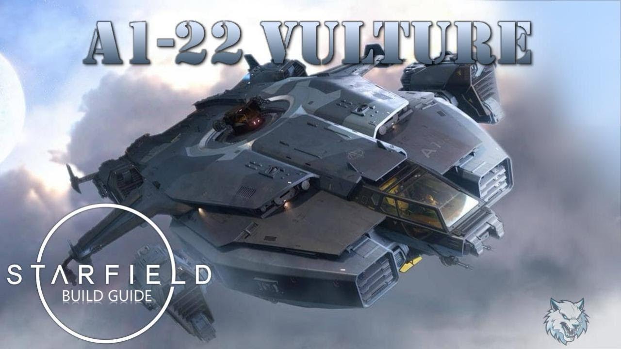 Unlock the Power of Starfield's A1-22 Vulture: Complete Build Guide ...