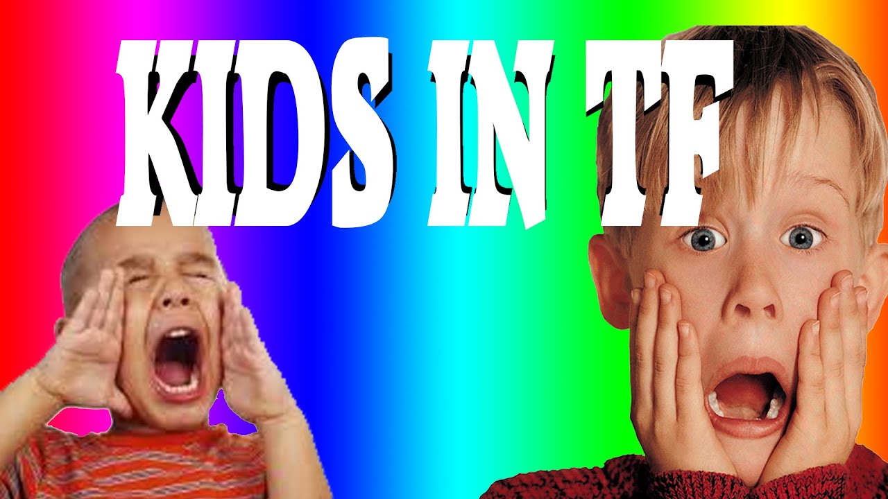 KIDS IN TF2 - YouTube