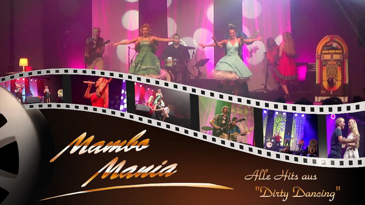 MAMBO MANIA - Hits aus "Dirty Dancing" (Trailer) - YouTube