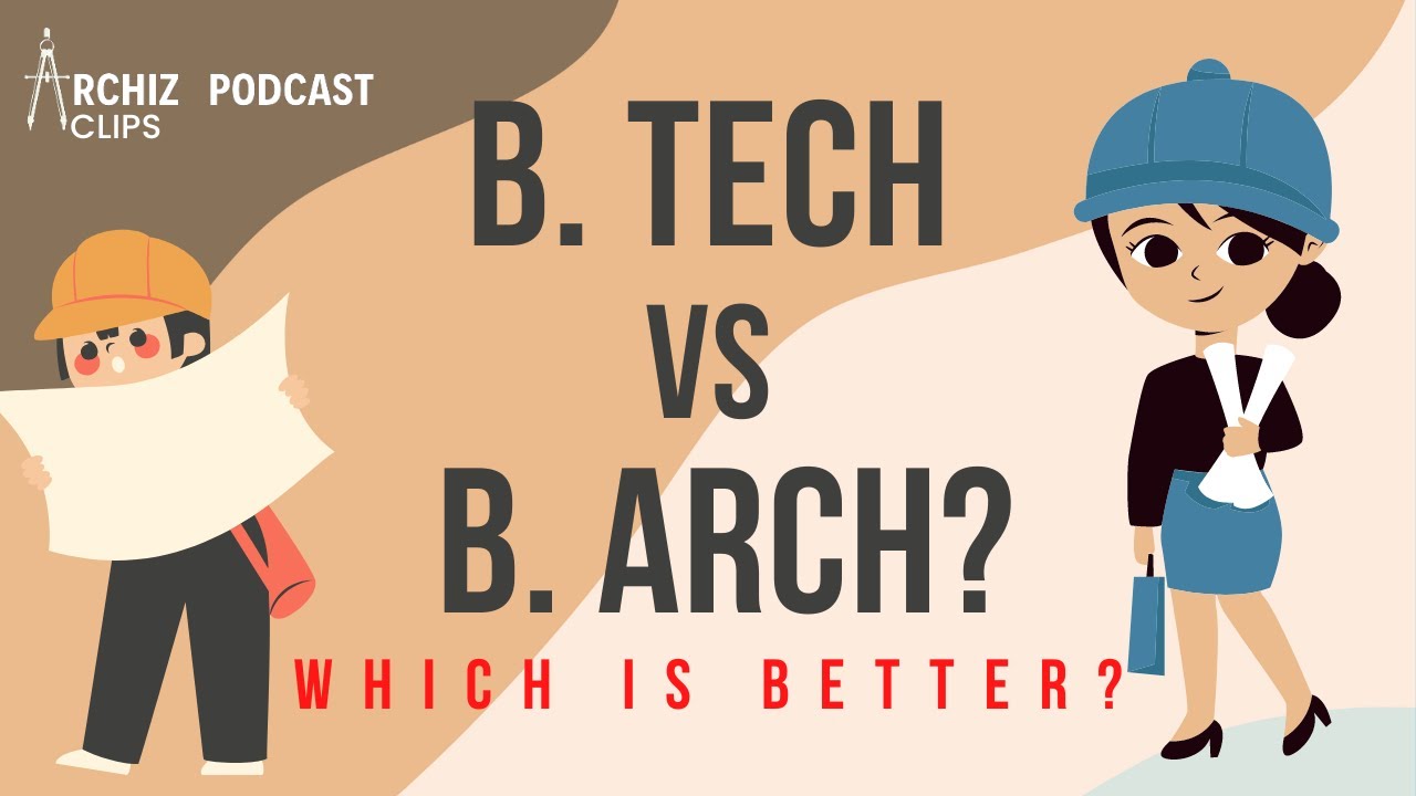 Engineering or Architecture? B. Tech vs B. Arch - which is better ...