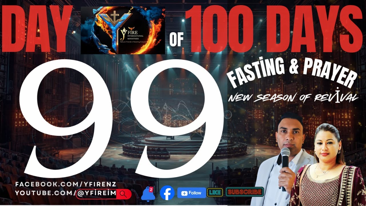 YFIRE 100 DAYS Fasting & Prayer - Day 99 of 100 | 07.11.25 - YouTube