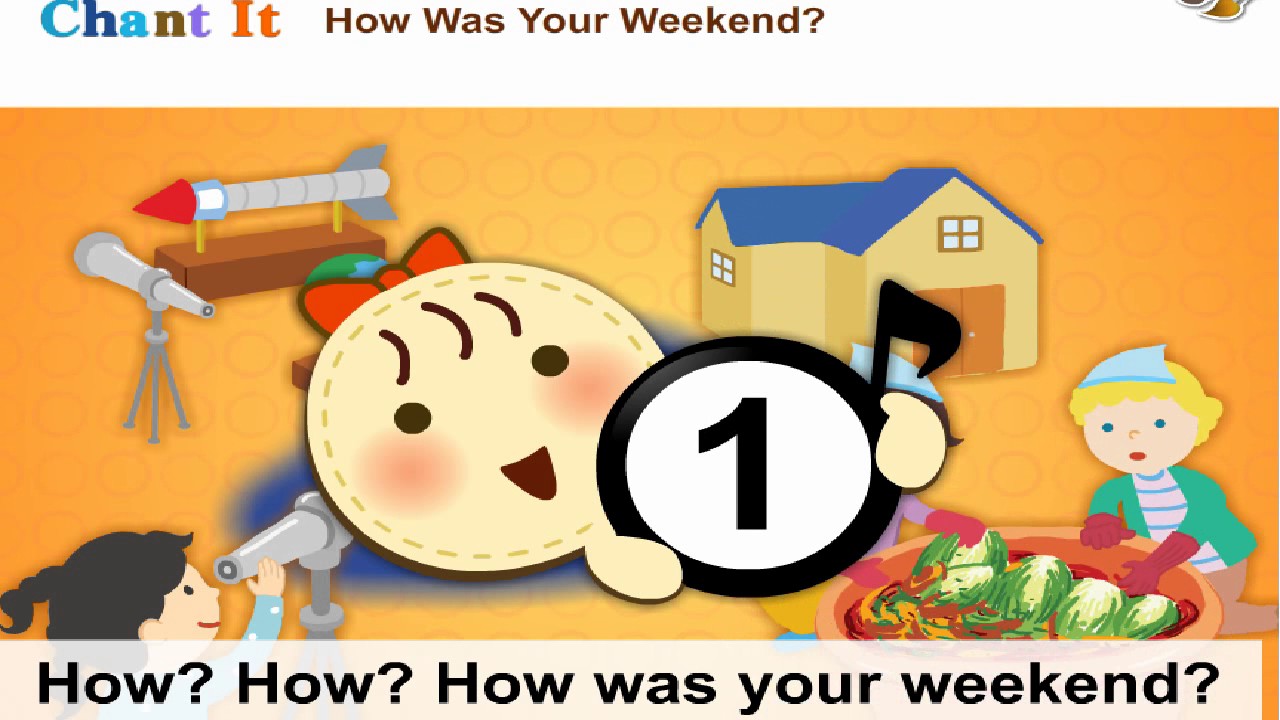 Lesson 12 How was your weekend Chant - YouTube