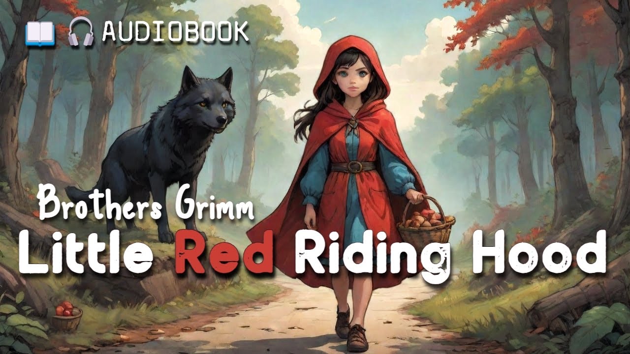Little Red Riding Hood by The Brothers Grimm (1812) - Audiobook with ...