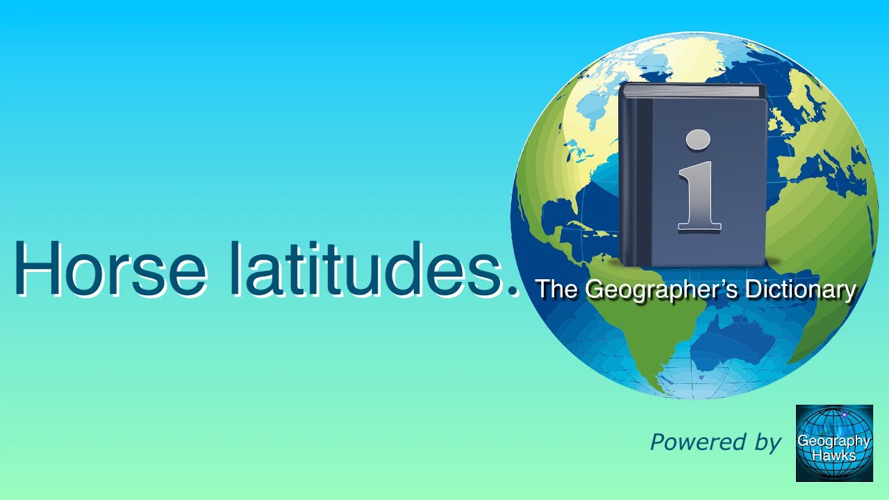 Horse Latitudes The Geographer s Dictionary Powered By horse-latitudes-the-geographer-s-dictionary-powered-by