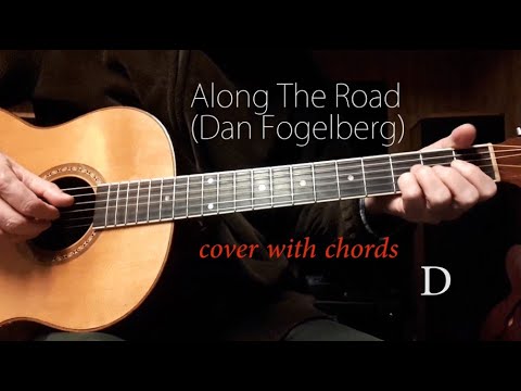 Along the Road (Dan Fogelberg) - cover with chords - YouTube