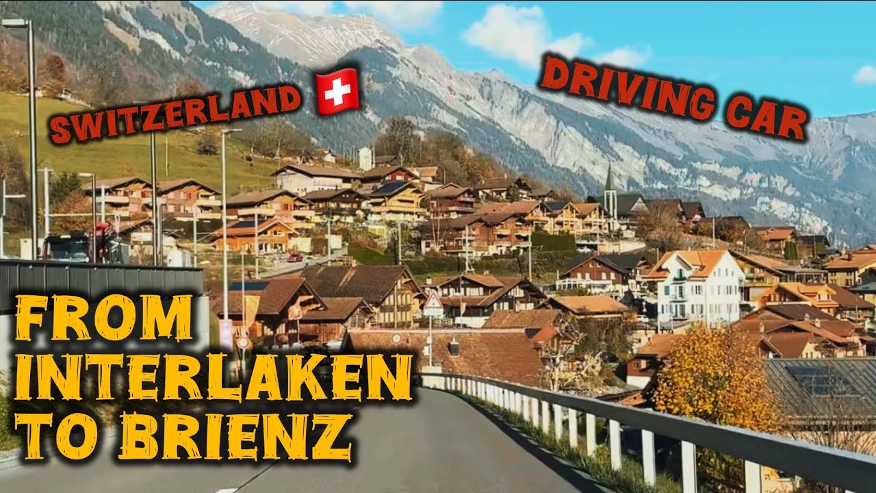 The Road from Interlaken to Brienz – Switzerland’s Most Scenic Drive 🇨🇭 ...