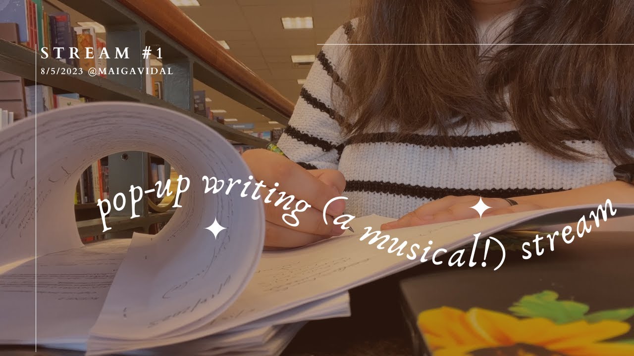 Pop-Up Writing Stream | Writing a Musical! Live (8.5.2023) - YouTube
