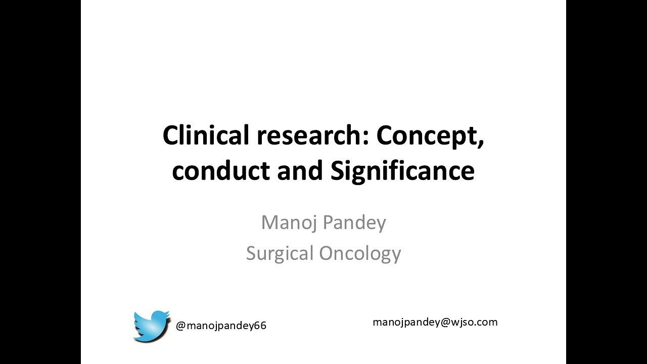 Clinical research: Concept, Conduct and Significance - YouTube