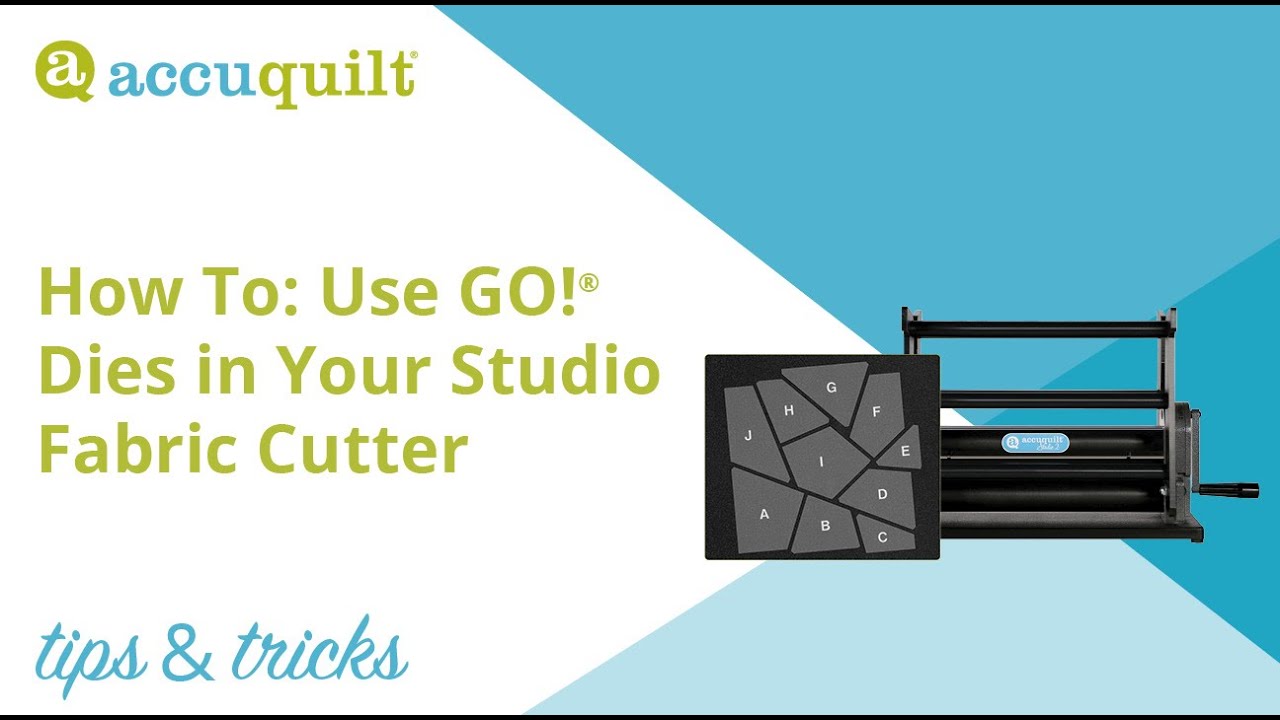 AccuQuilt Tips & Tricks: How to use GO! Dies in your Studio Fabric ...