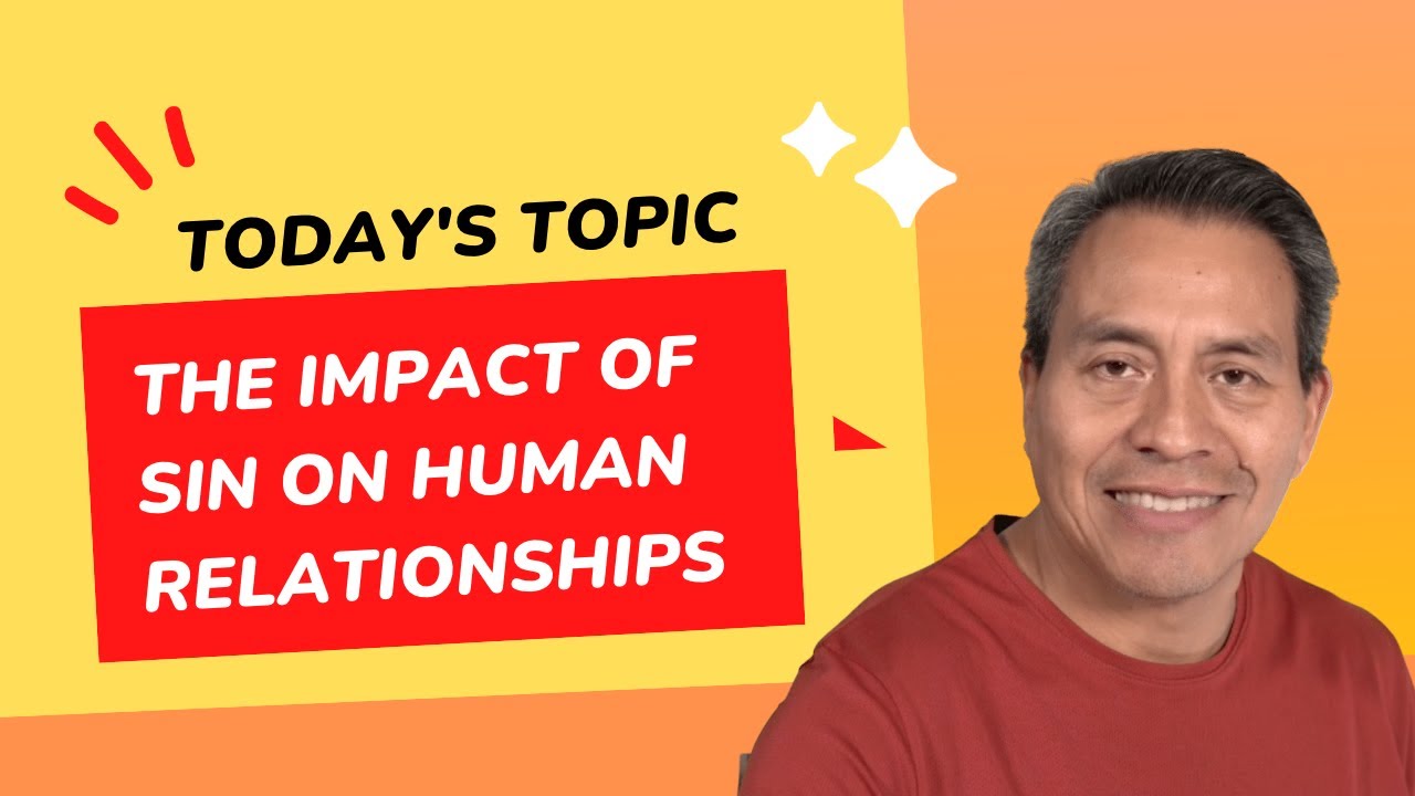 THE IMPACT OF SIN ON HUMAN RELATIONSHIPS - YouTube