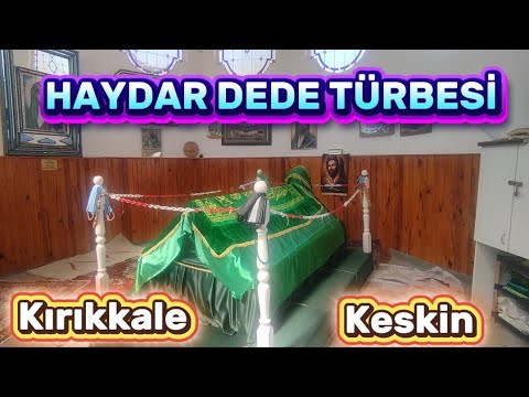 Kırıkkale Keskin Haydar Dede Türbesi