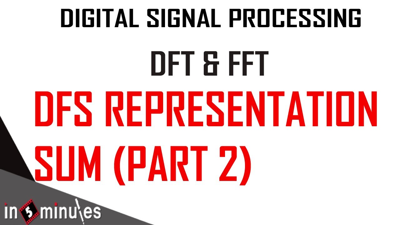 Module1_Vid_3_Discrete Fourier Transform & Fast Fourier Transform_Sum ...
