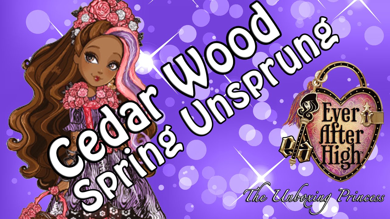 Cedar Wood Spring Unsprung Collection Ever After High Doll - Unboxing ...