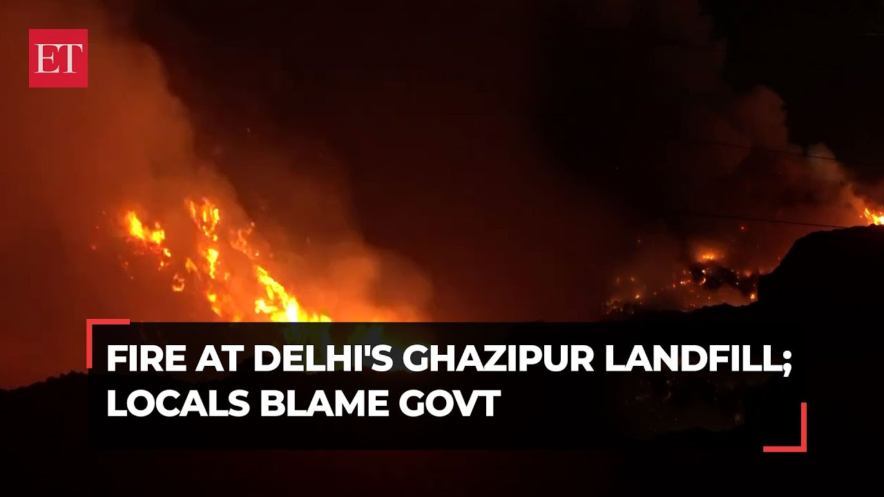 Massive fire breaks out at Ghazipur landfill site in Delhi; locals ...