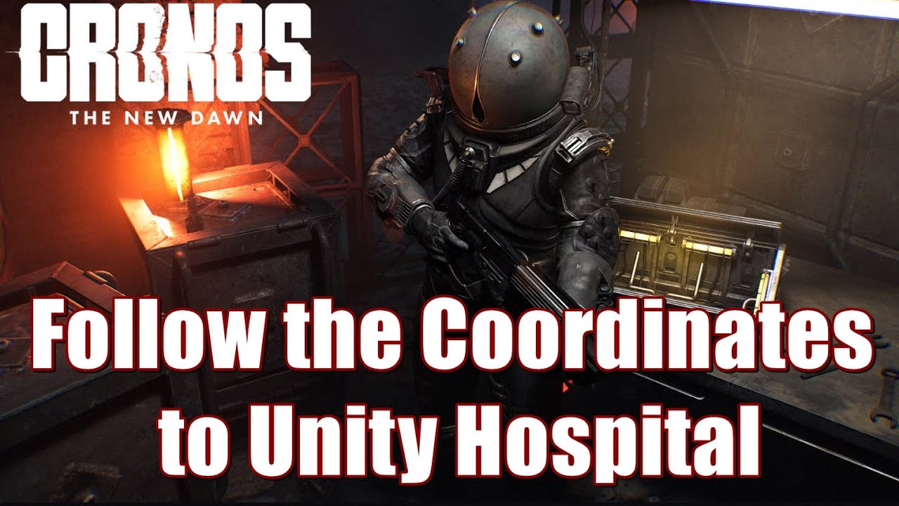 Cronos The New Dawn Follow the Coordinates to Unity Hospital - Reaching ...
