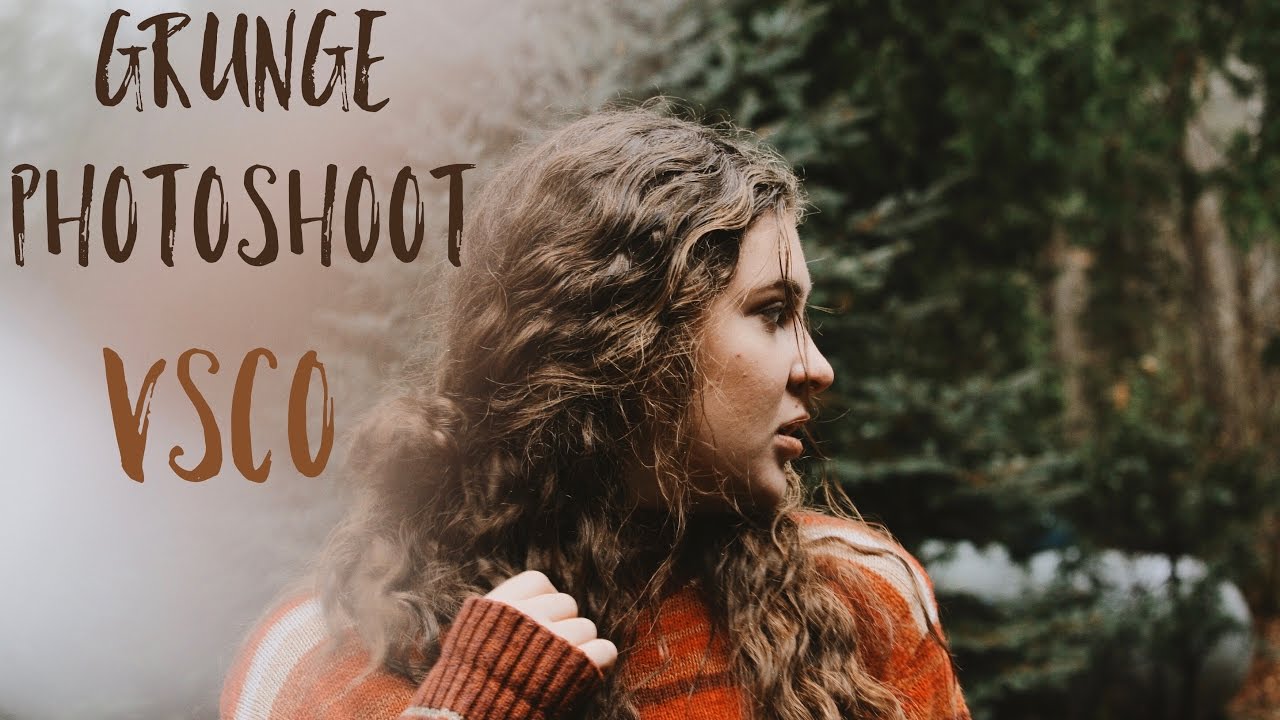 GRUNGE PHOTOSHOOT USING VSCO: behind the scenes + editing process ...