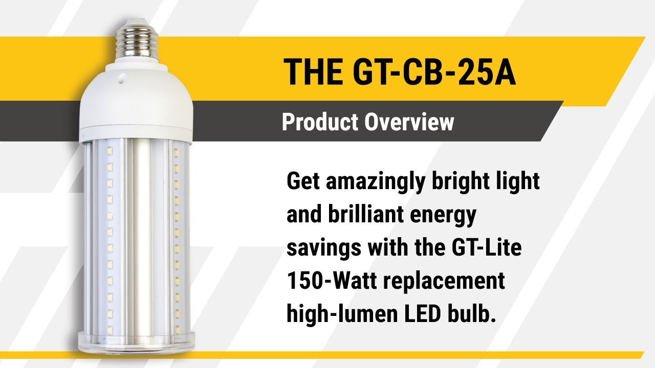 GT-CB-25A High Lumen LED Bulb Product Overview - YouTube